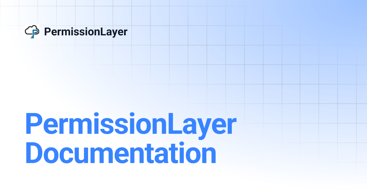 PermissionLayer Documentation | PermissionLayer